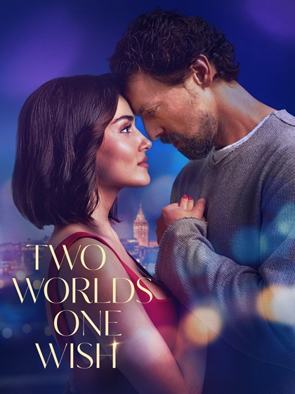 Two Worlds, One Wish (2025) สองโลกหนึ่งคำอธิษฐาน | LoadHiDef เว็บโหลดหนังไฟล์เดียว MINI-HD ฟรี